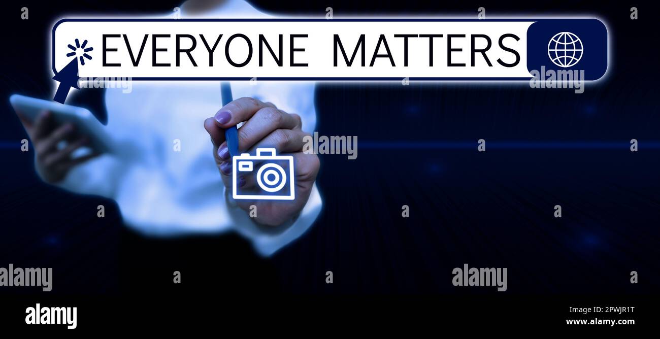 Hand writing sign Everyone Matters, Business overview all the people ...