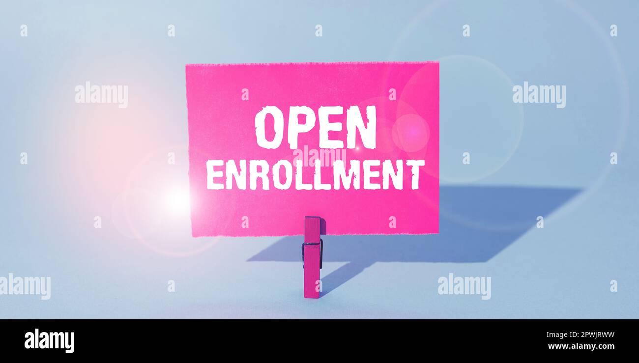 Text sign showing Open Enrollment, Business idea The yearly period when ...