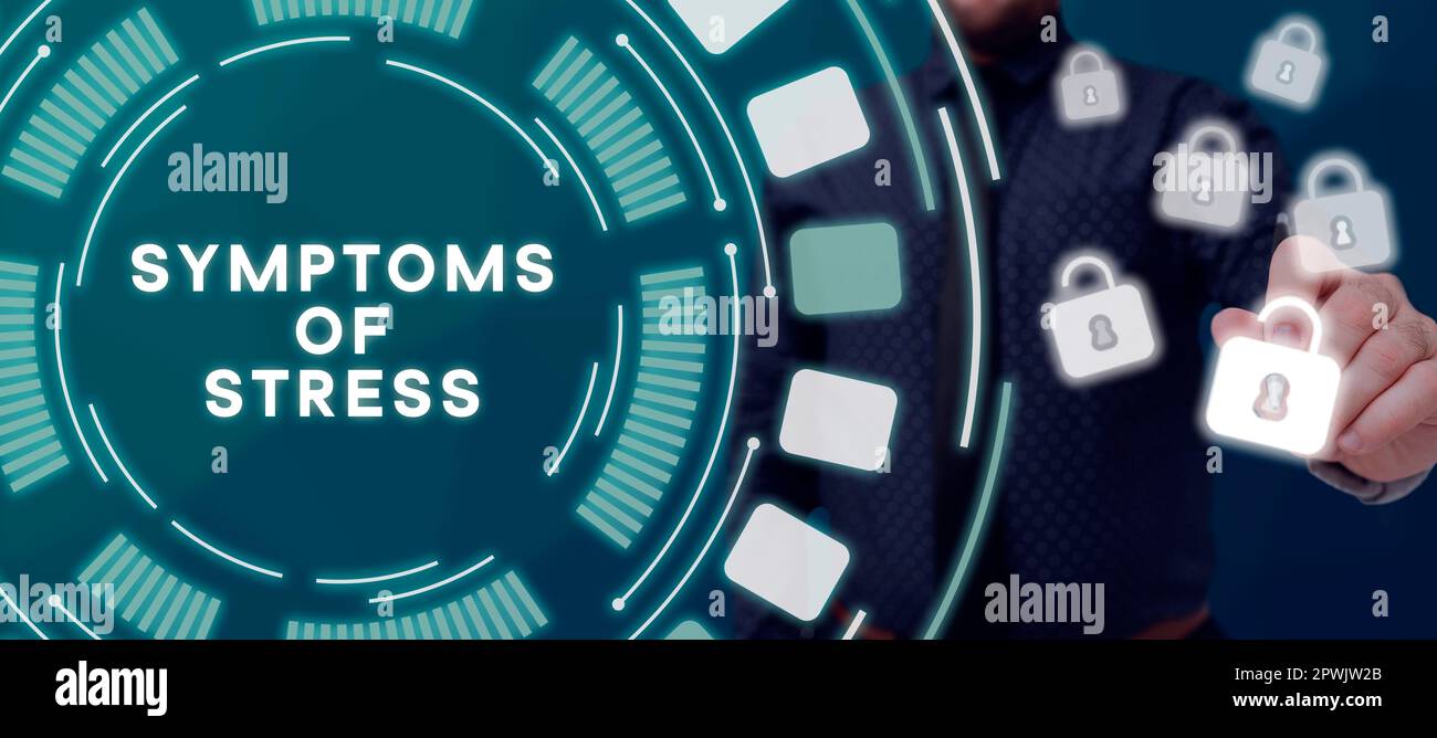 Text sign showing Symptoms Of Stress, Concept meaning serving as ...