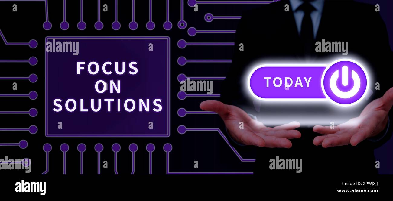 Sign displaying Focus On Solutions, Business approach powerful ...