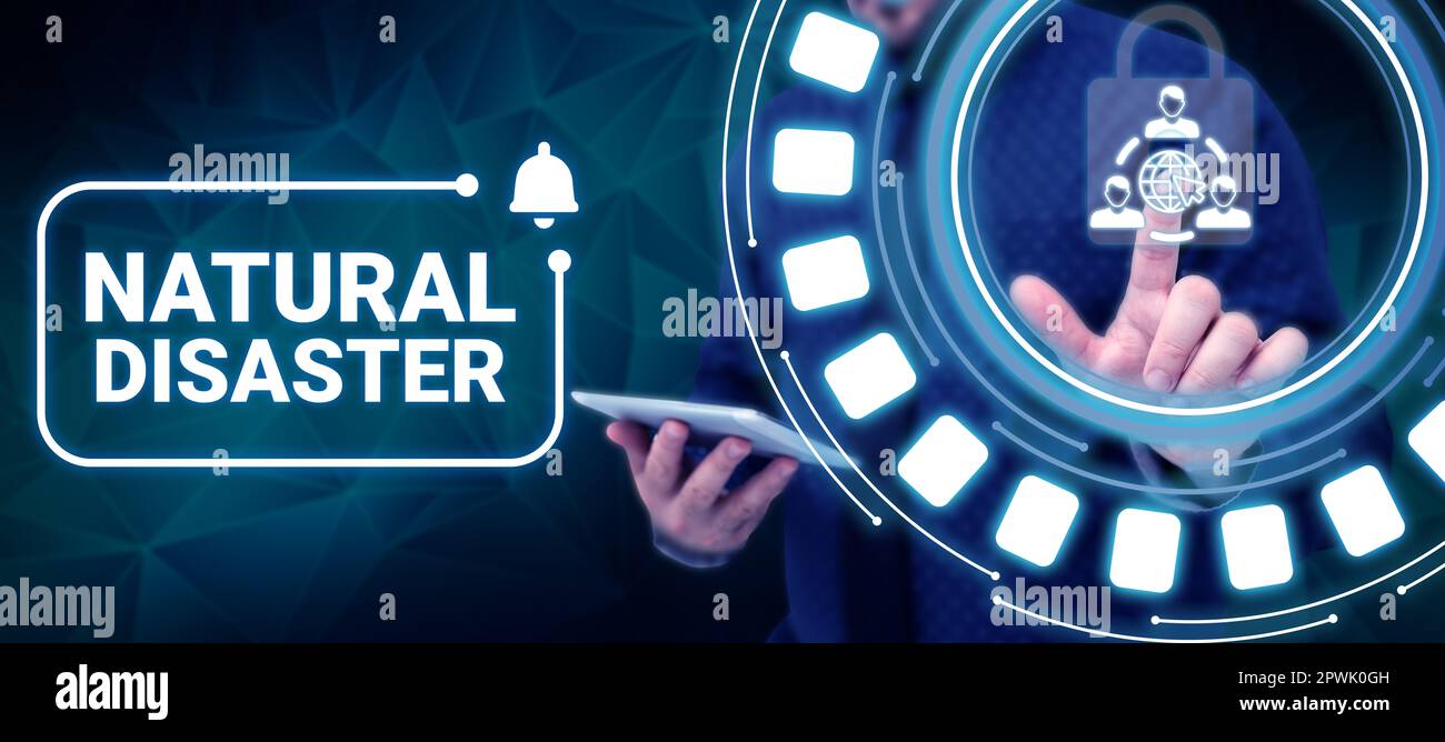 Text caption presenting Natural Disaster, Business showcase occurring ...