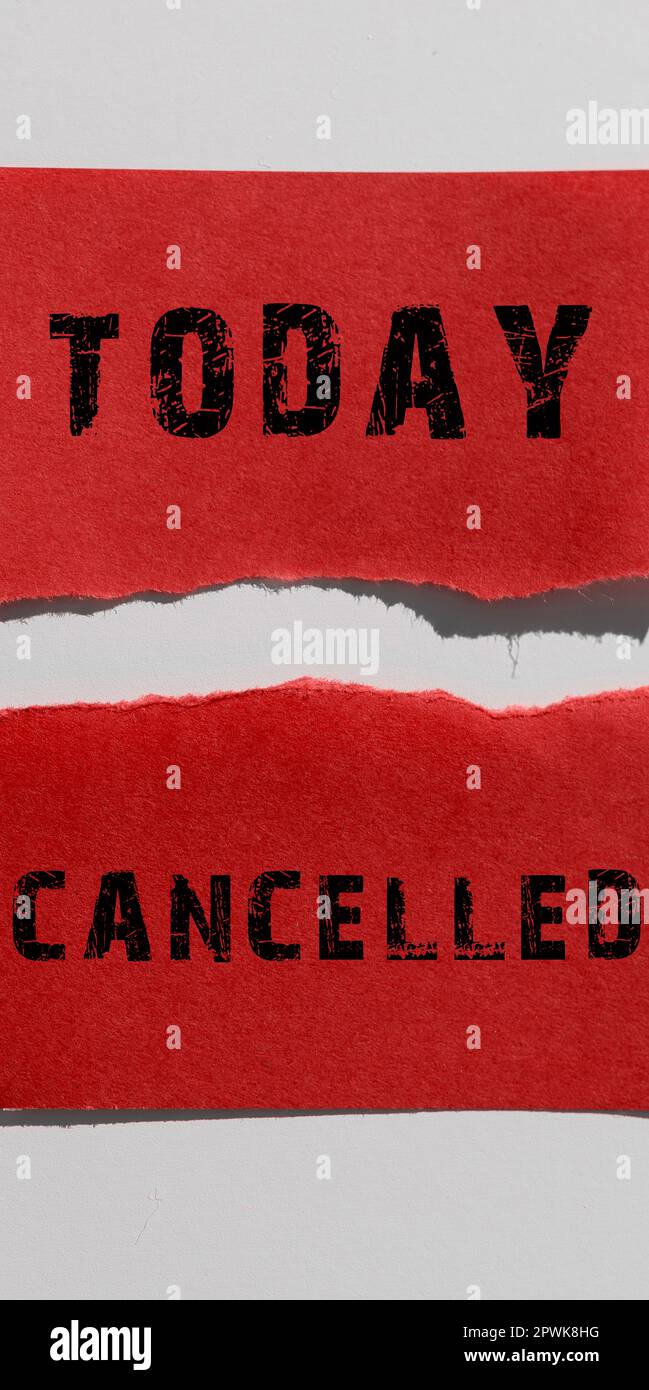 Conceptual caption Cancelled, Business overview decide or announce that ...