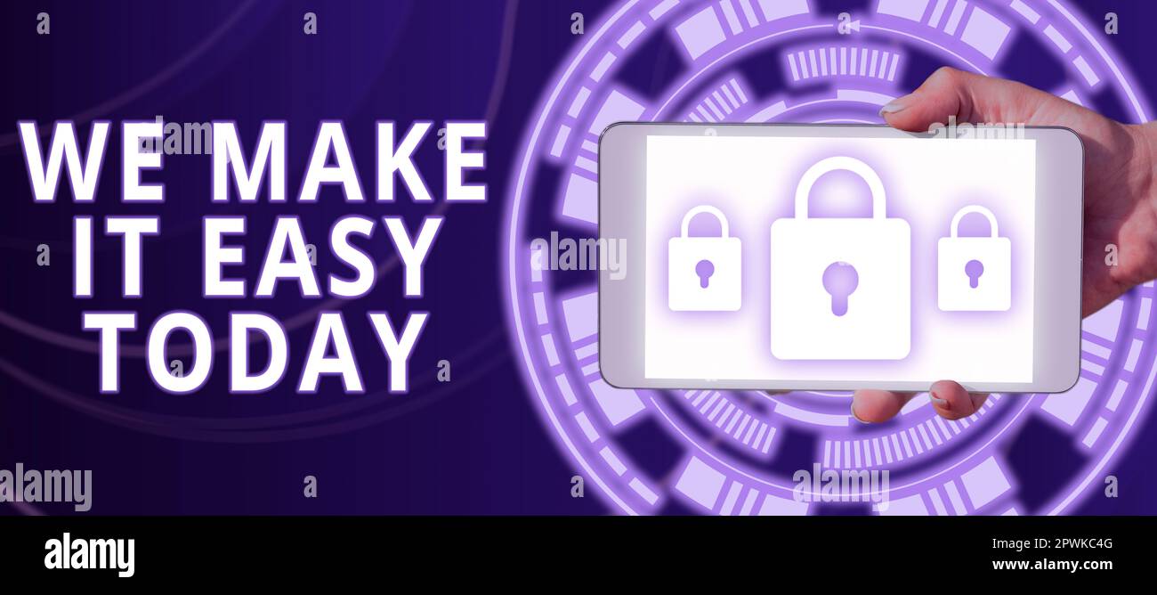 Text sign showing We Make It Easy Today, Business approach Offering ...