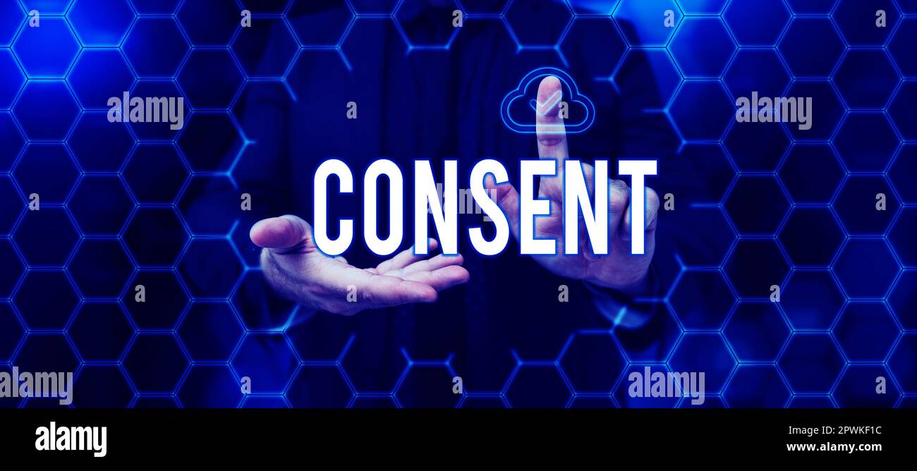 Text sign showing Consent, Internet Concept general agreement about ...