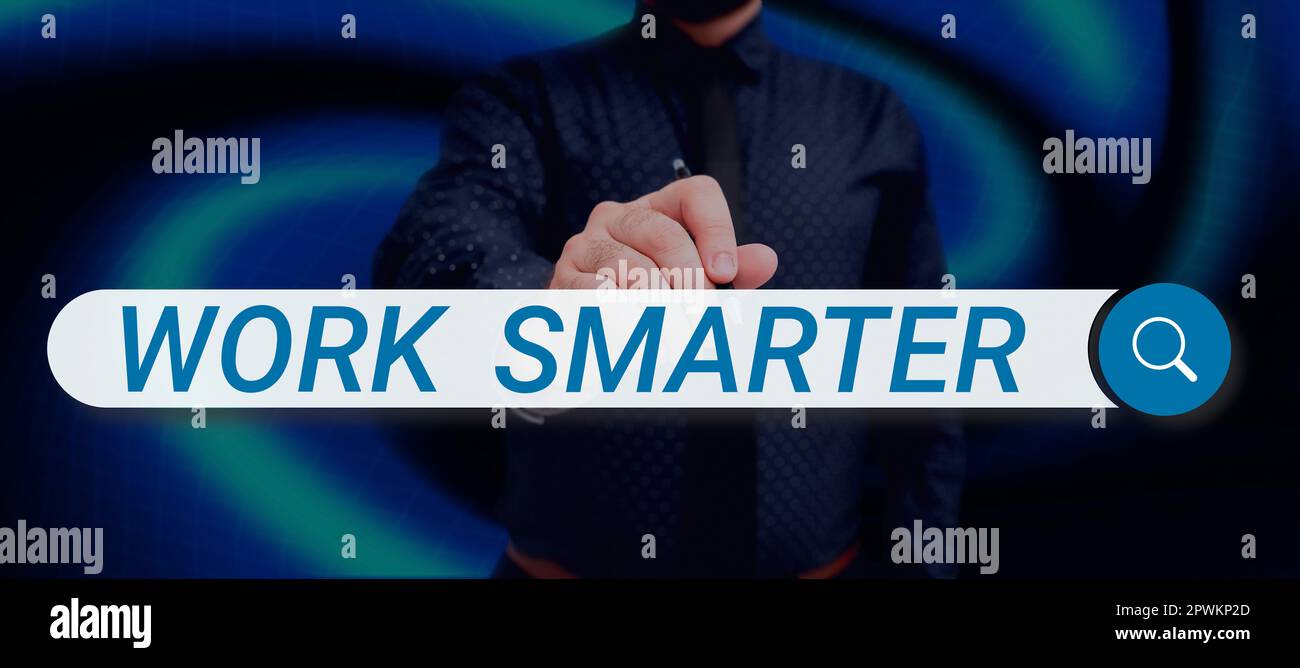 Writing displaying text Work Smarter, Concept meaning Efficiency Be ... Writing displaying text Work Smarter, Concept meaning Efficiency Be ...
