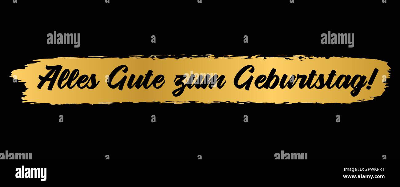 German quote Alles gute zum Geburtstag. Translated Happy Birthday. Hand ...