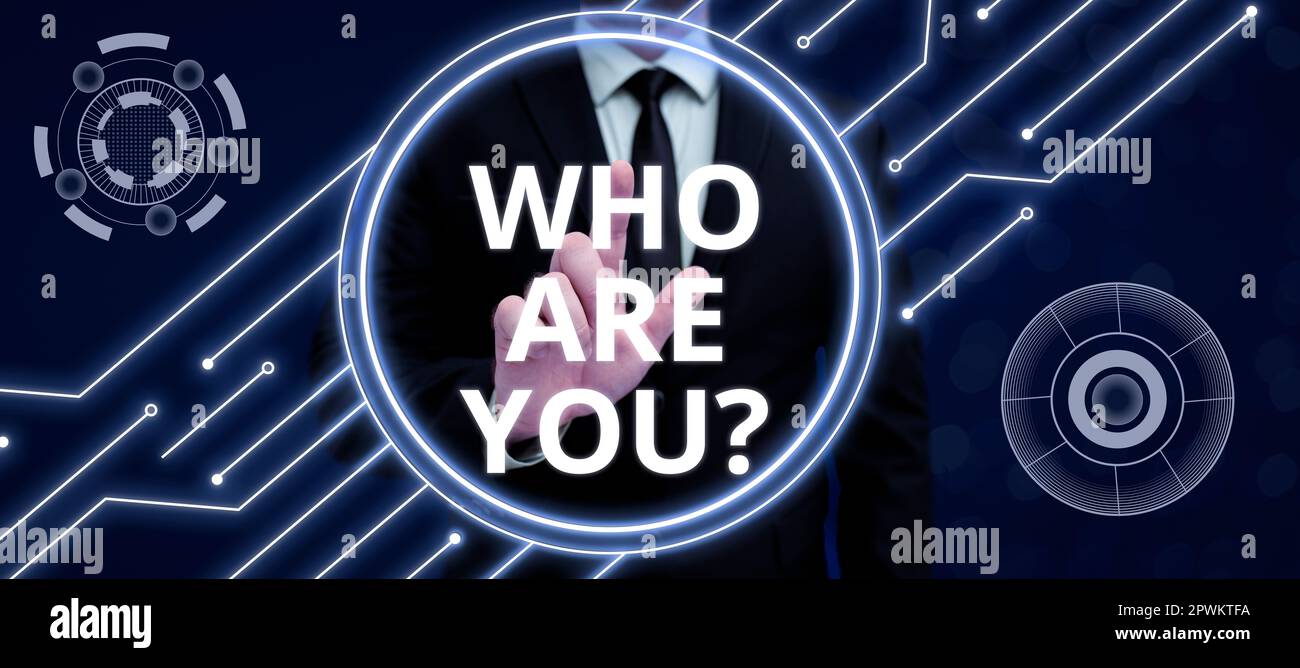Sign displaying Who Are You, Business concept Identify yourself ...