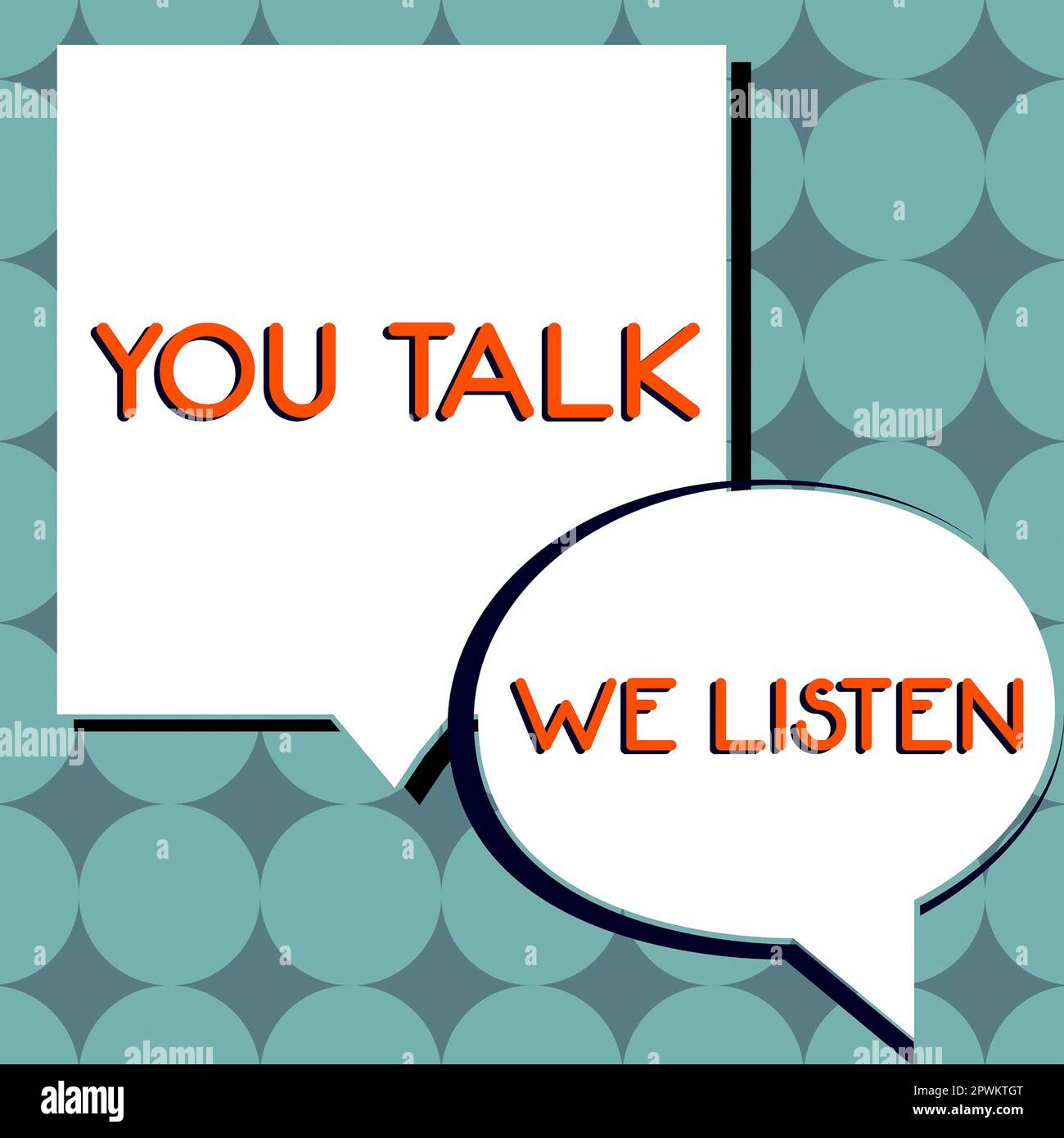 Conceptual display You Talk, We Listen, Business showcase Two Way ...