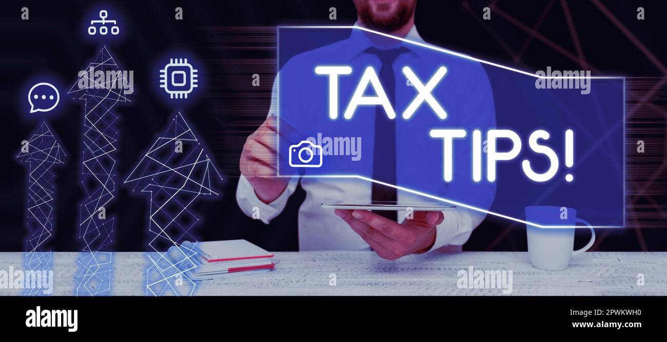 Sign displaying Tax Tips, Business overview Help Ideas for taxation ...