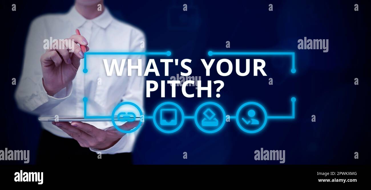 Conceptual display What's Your Pitch, Word Written on make a determined ...