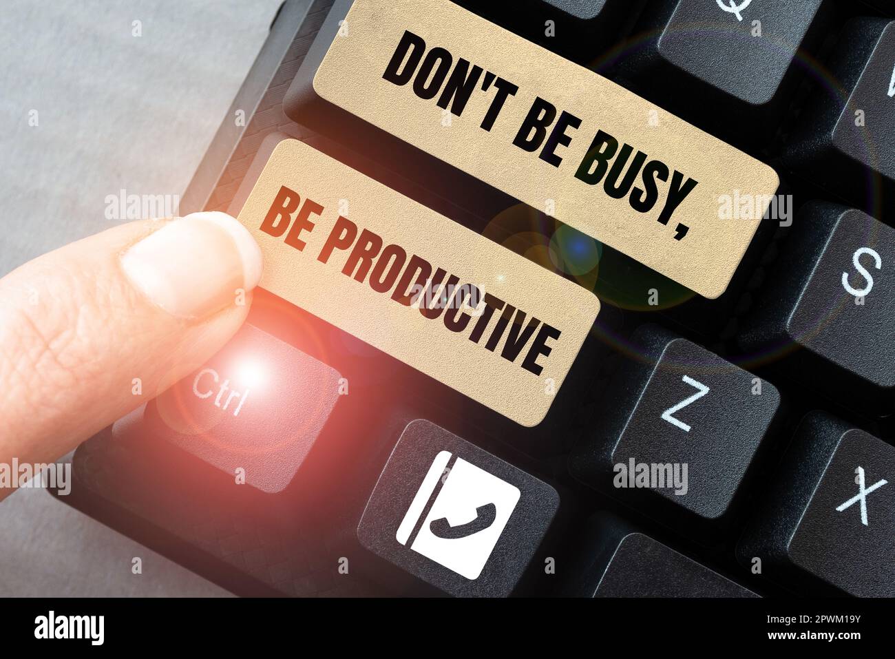 Text showing inspiration Don'T Be Busy, Be Productive, Business concept ...