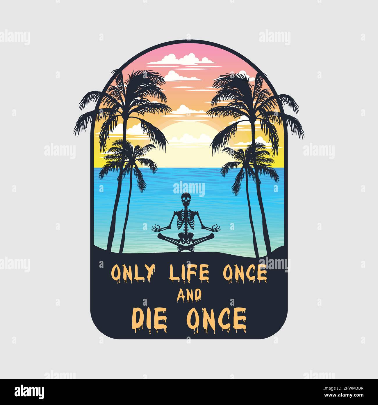 Only life once and die once. Summer theme illustration. Editable ...