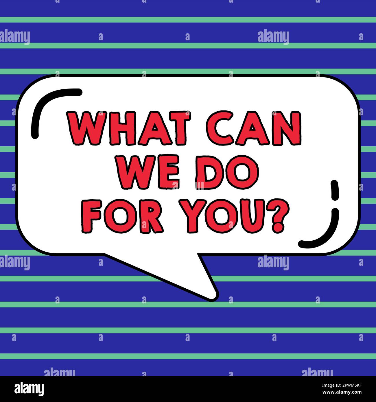 Conceptual caption What Can We Do For You, Business showcase asking how ...