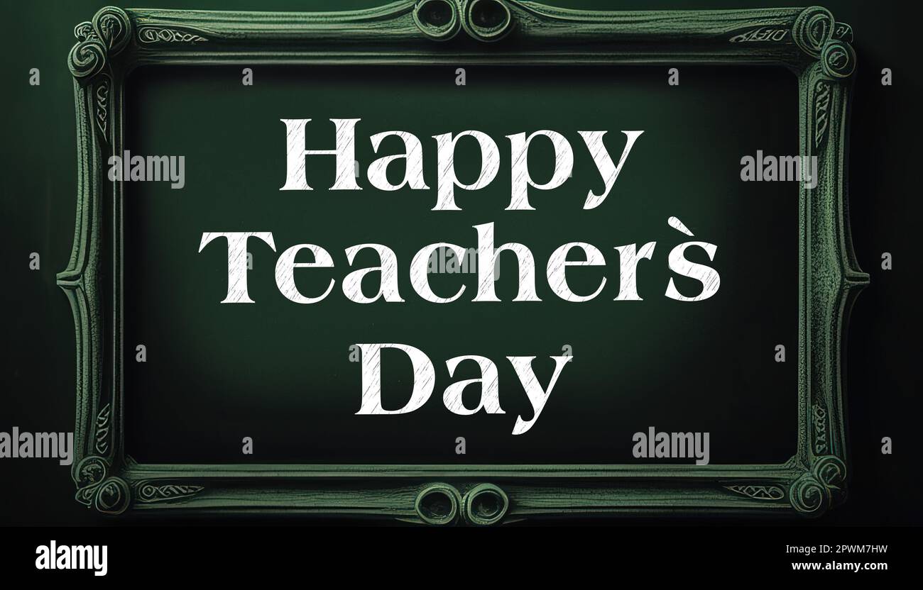 A green chalkboard with the words happy teachers day written in white ...