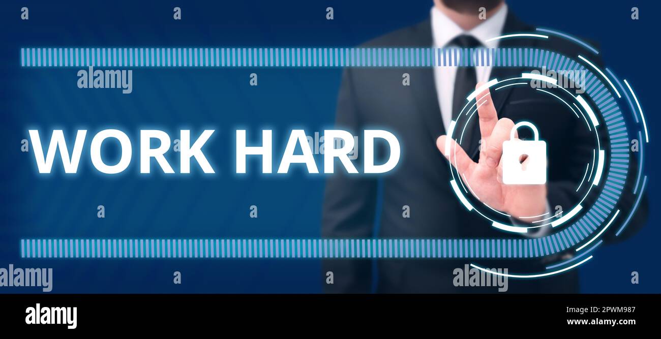 Conceptual caption Work Hard, Concept meaning Laboring that puts effort ...