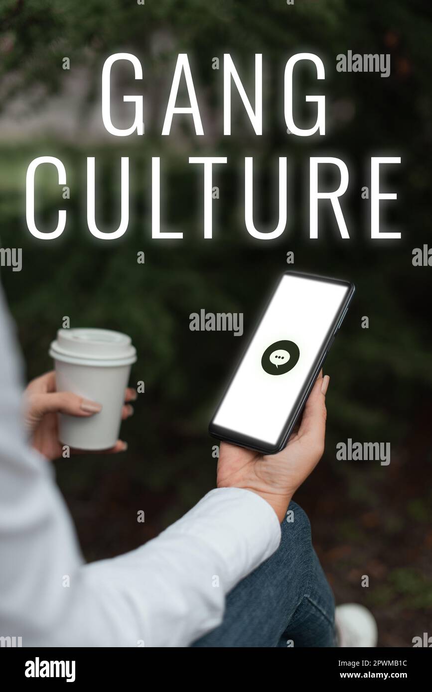 Sign displaying Gang Culture, Word Written on particular organization ...