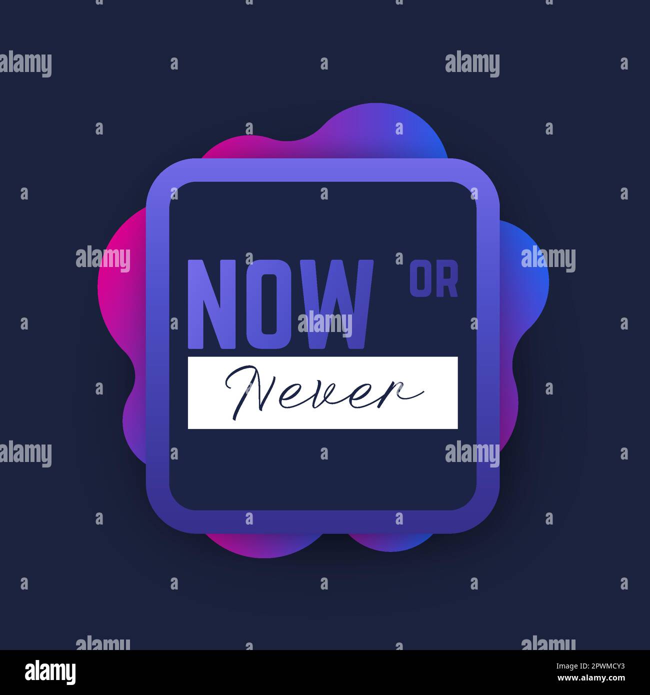 Now or never poster, vector illustration Stock Vector Image & Art - Alamy