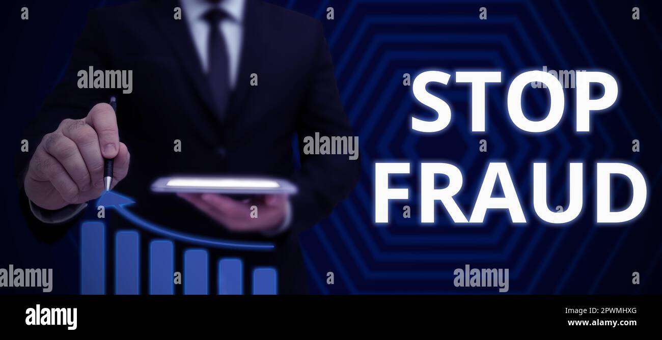 Text showing inspiration Stop Fraud, Business approach campaign advices ...