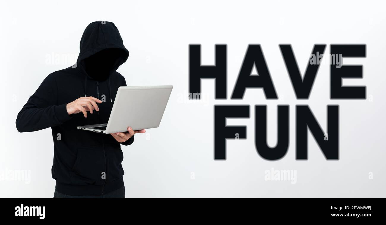 Inspiration showing sign Have Fun, Concept meaning wish somebody good ...