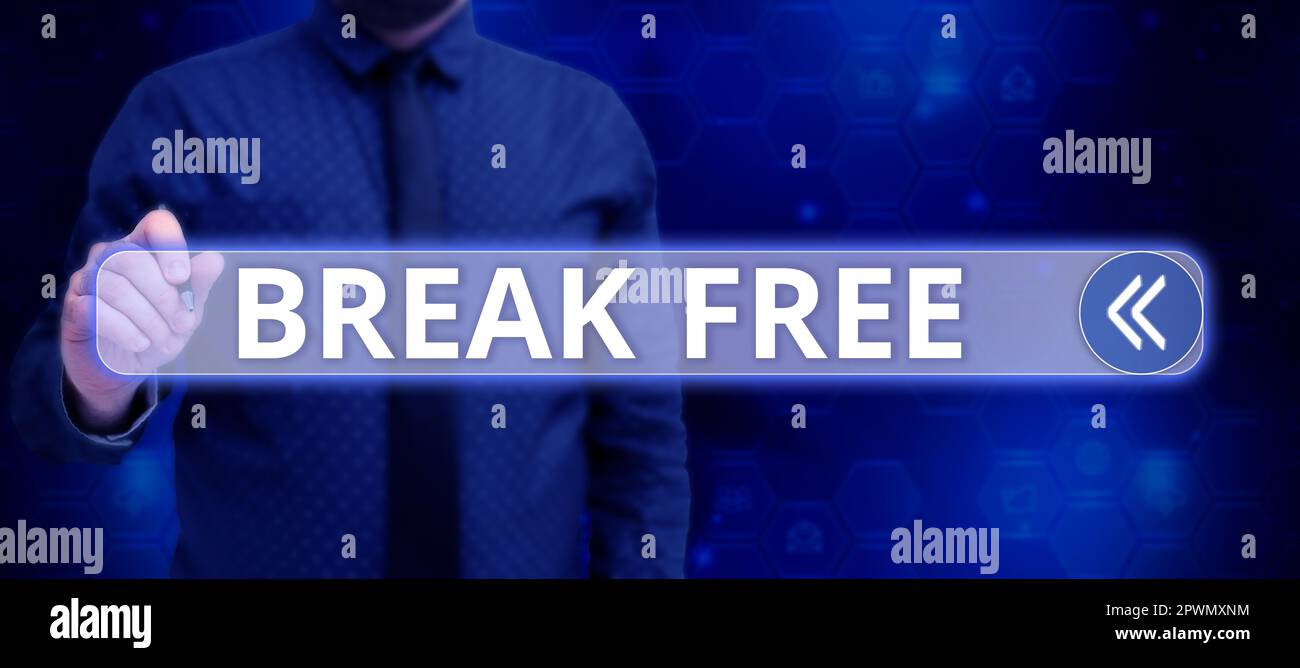 Text sign showing Break Free, Word Written on another way of saying ...