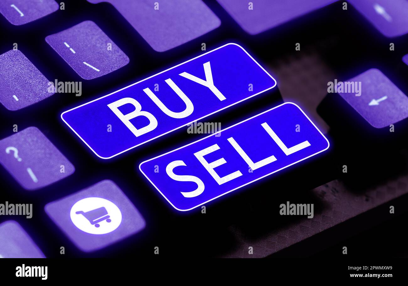 Sign displaying Buy Sell, Word for The buying and selling of goods and ...