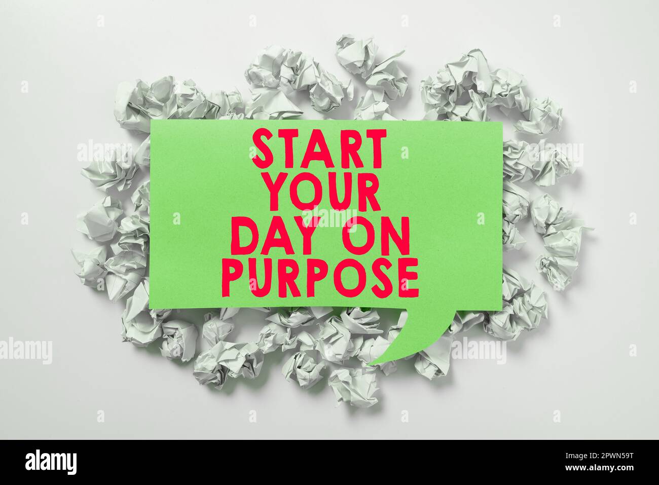 Sign displaying Start Your Day On Purpose, Business idea Have clean ...