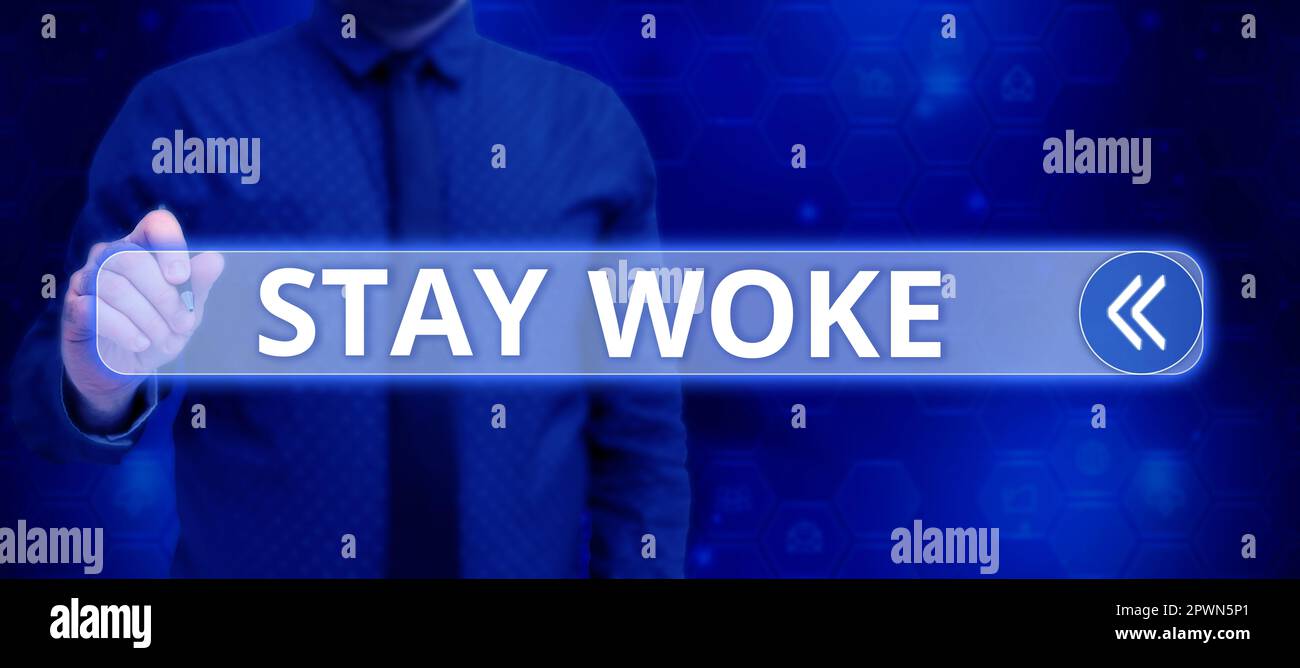 Conceptual display Stay Woke, Concept meaning being aware of your ...