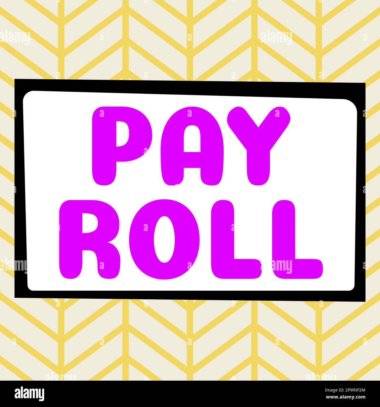 Conceptual caption Pay Roll, Business showcase Amount of wages and ... Conceptual caption Pay Roll, Business showcase Amount of wages and ...