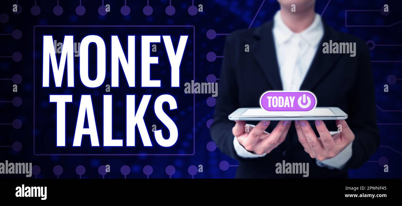Text showing inspiration Money Talks, Internet Concept the wealth gives ...