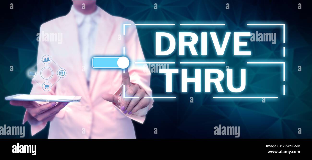 Conceptual display Drive Thru, Concept meaning place where you can get ...