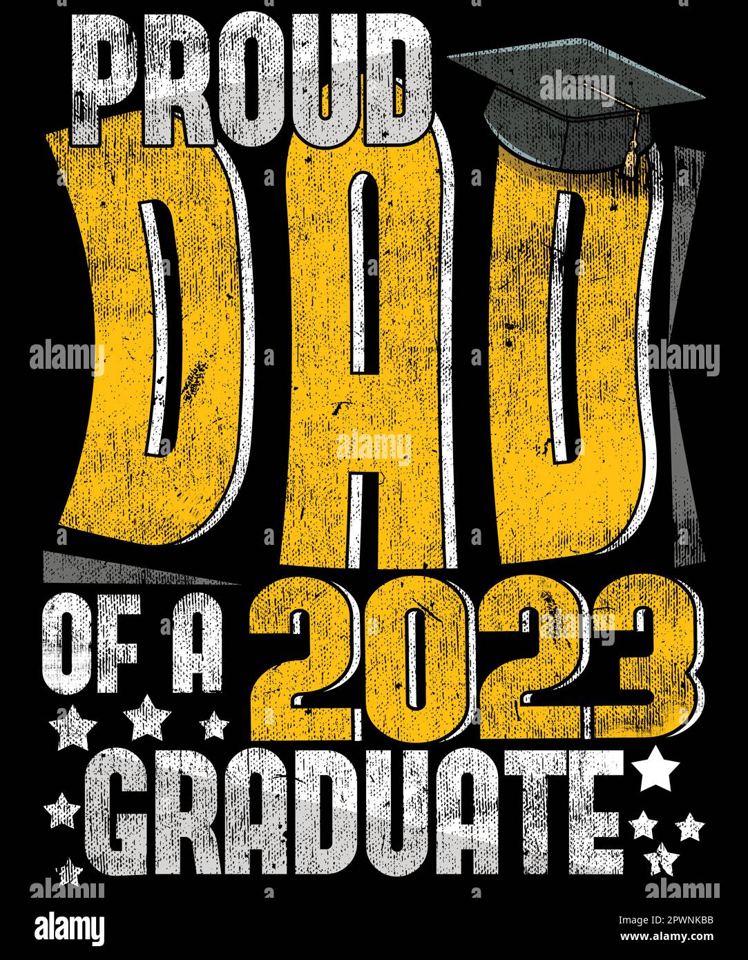 Proud Dad Of Graduate Graduating 2023 Graduation Stock Photo - Alamy