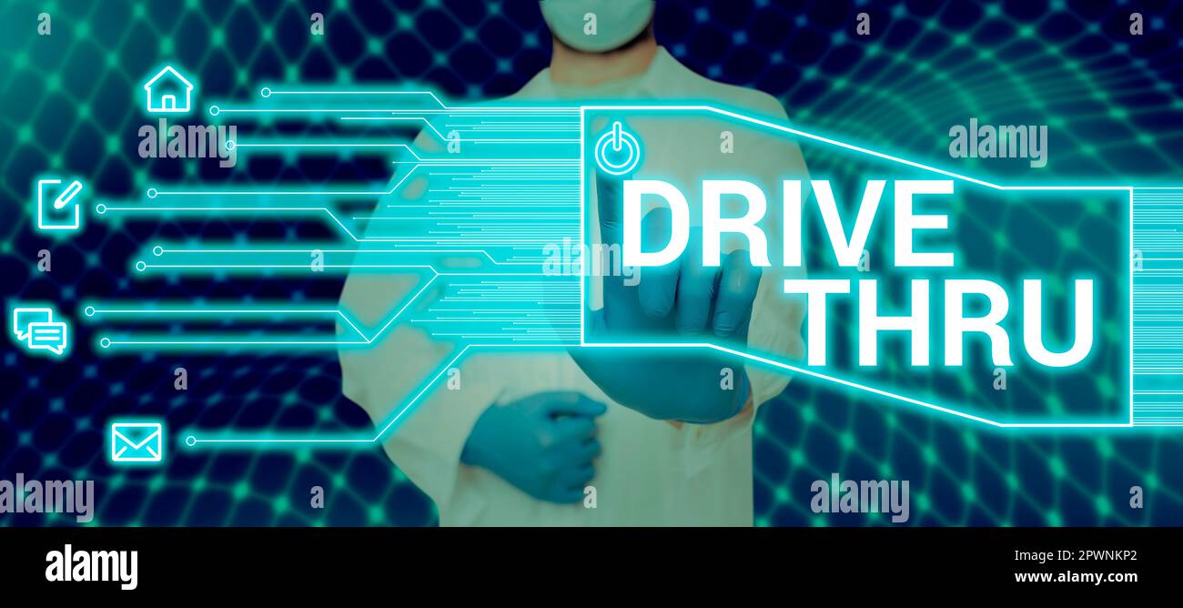 Sign displaying Drive Thru, Internet Concept place where you can get ...
