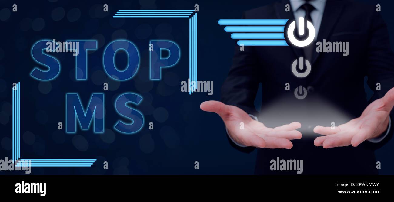 Sign displaying Stop Ms, Concept meaning prevent disease marked by ...