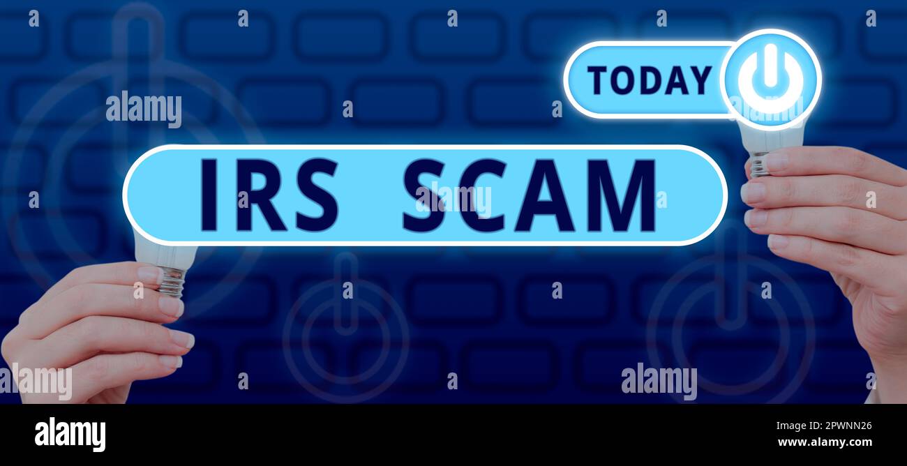 Inspiration showing sign Irs Scam, Concept meaning targeted taxpayers ...