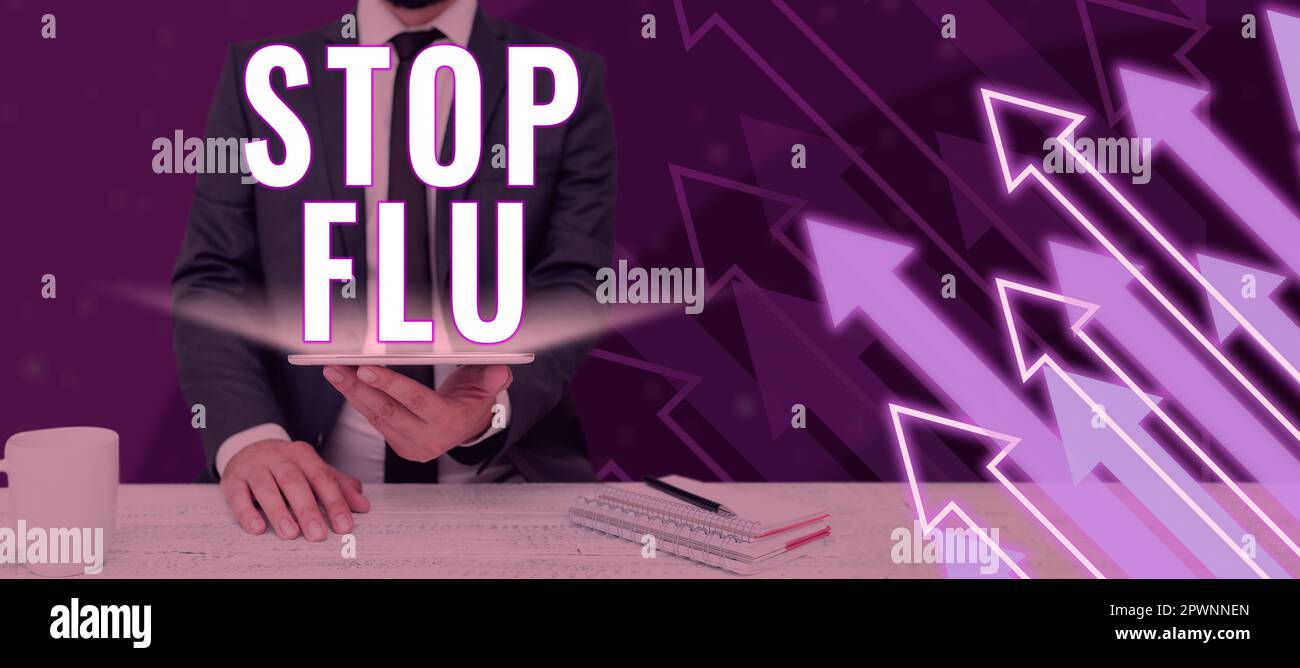Text sign showing Stop Flu, Concept meaning Treat the contagious ...