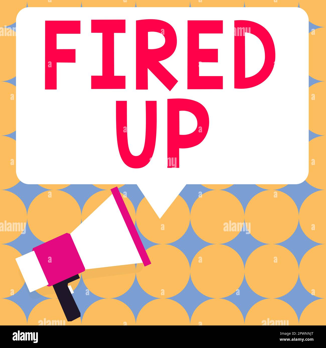 Inspiration showing sign Fired Up, Word for means that someone ...