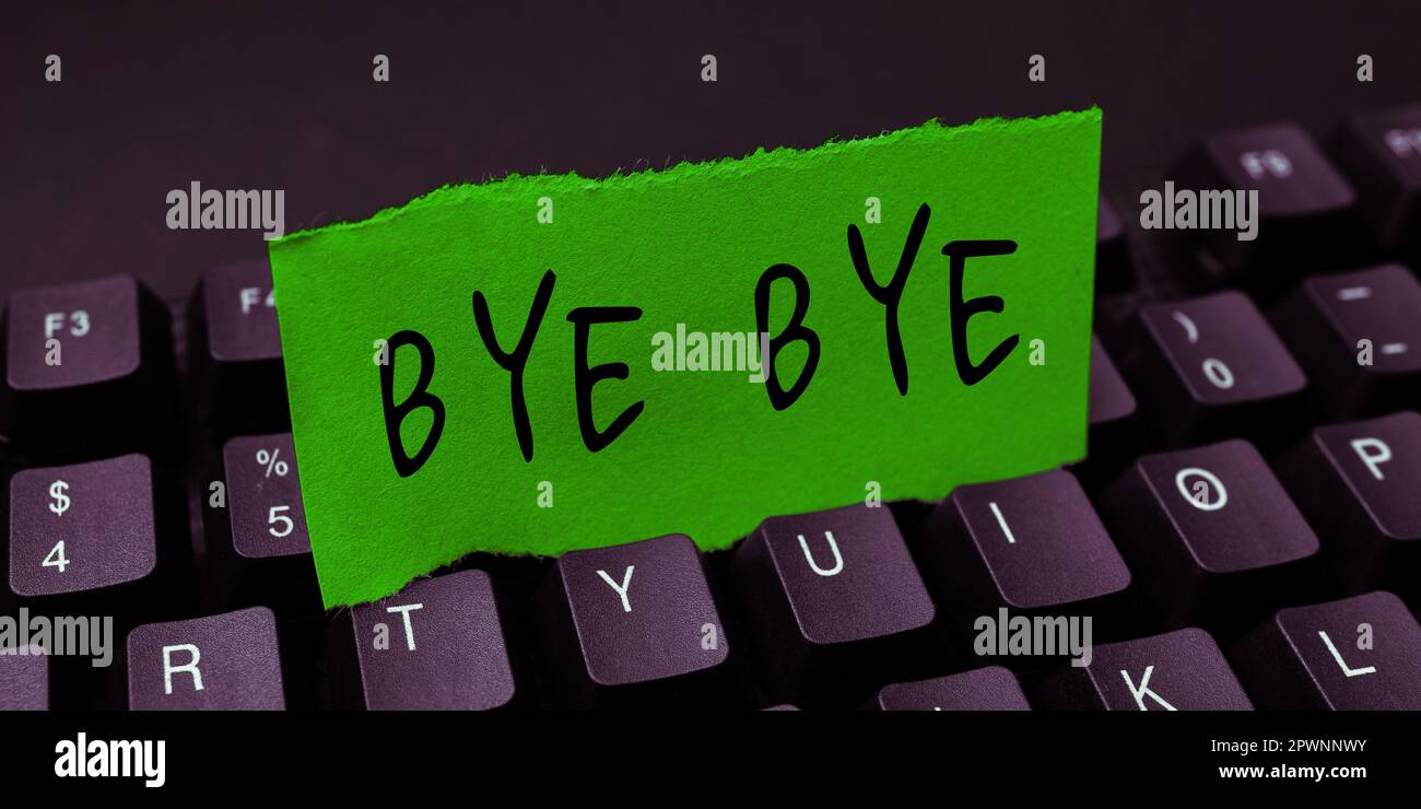 Conceptual caption Bye Bye, Internet Concept Greeting for leaving ...