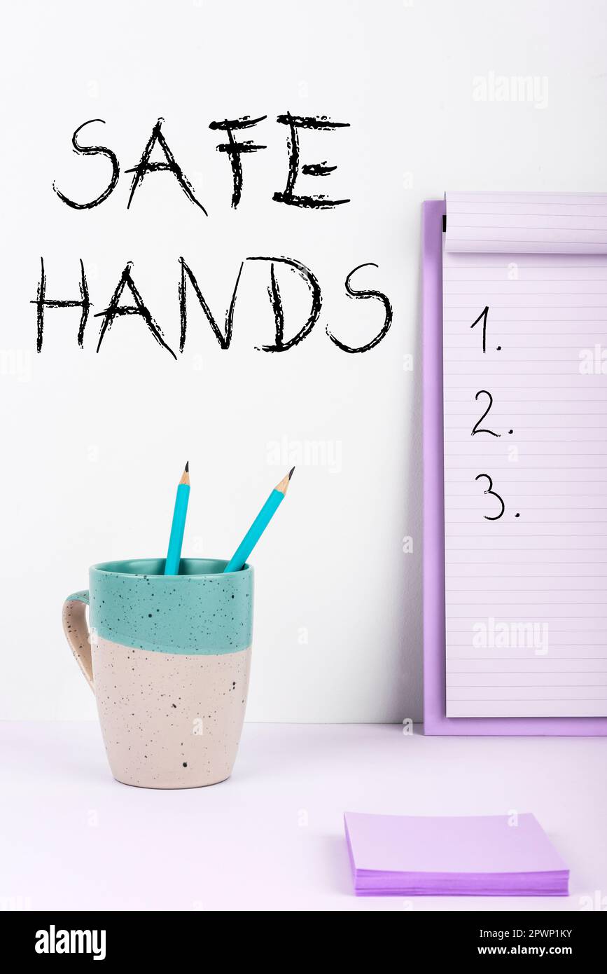Sign displaying Safe Hands, Concept meaning Ensuring the sterility and ...