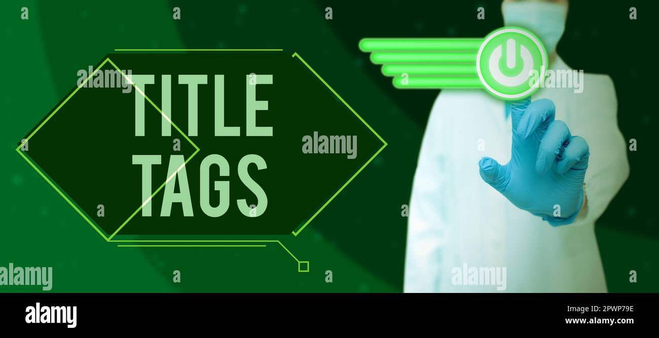 Sign displaying Title Tags, Word for the HTML element that specifies ...