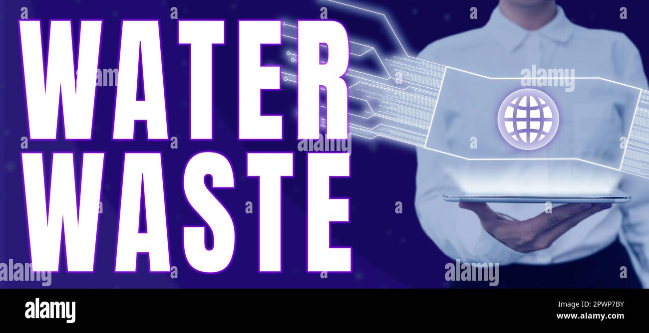Writing displaying text Water Waste, Business idea liquid that has been ...
