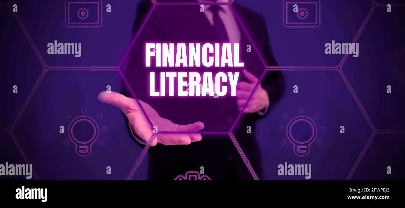 Sign displaying Financial Literacy, Concept meaning Understand and ...