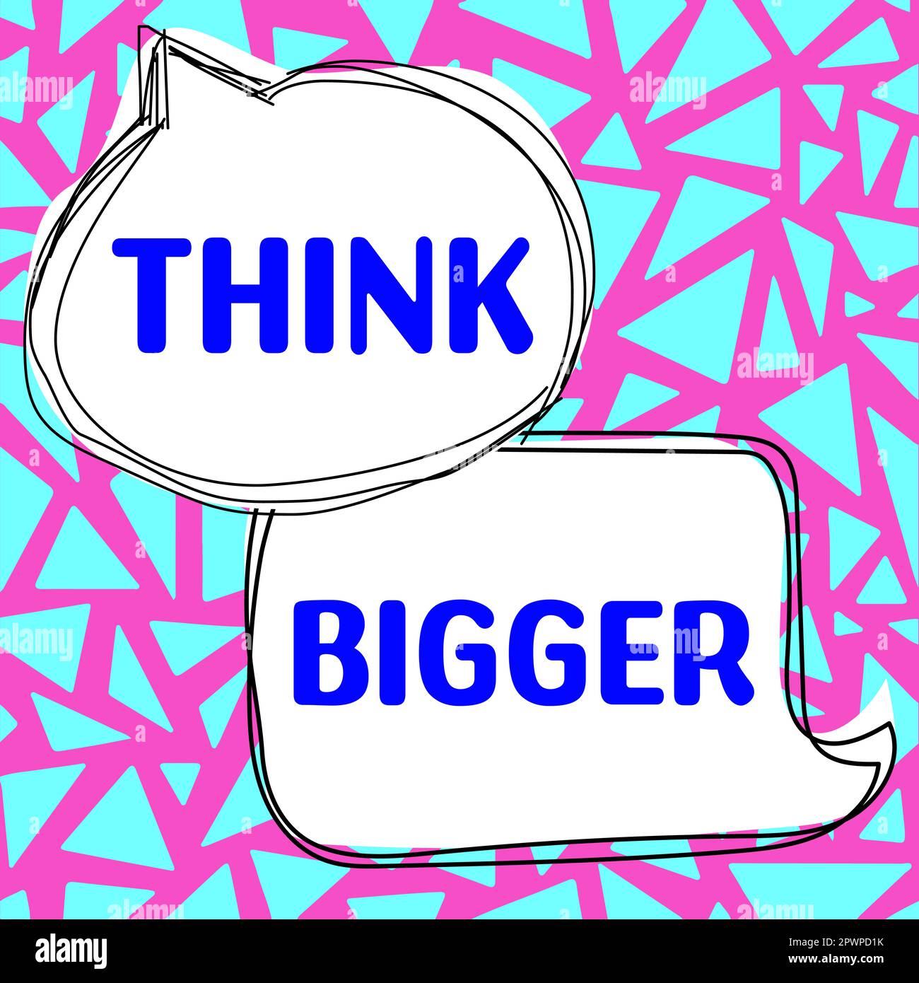 Conceptual caption Think Bigger, Business showcase being able to dream ...