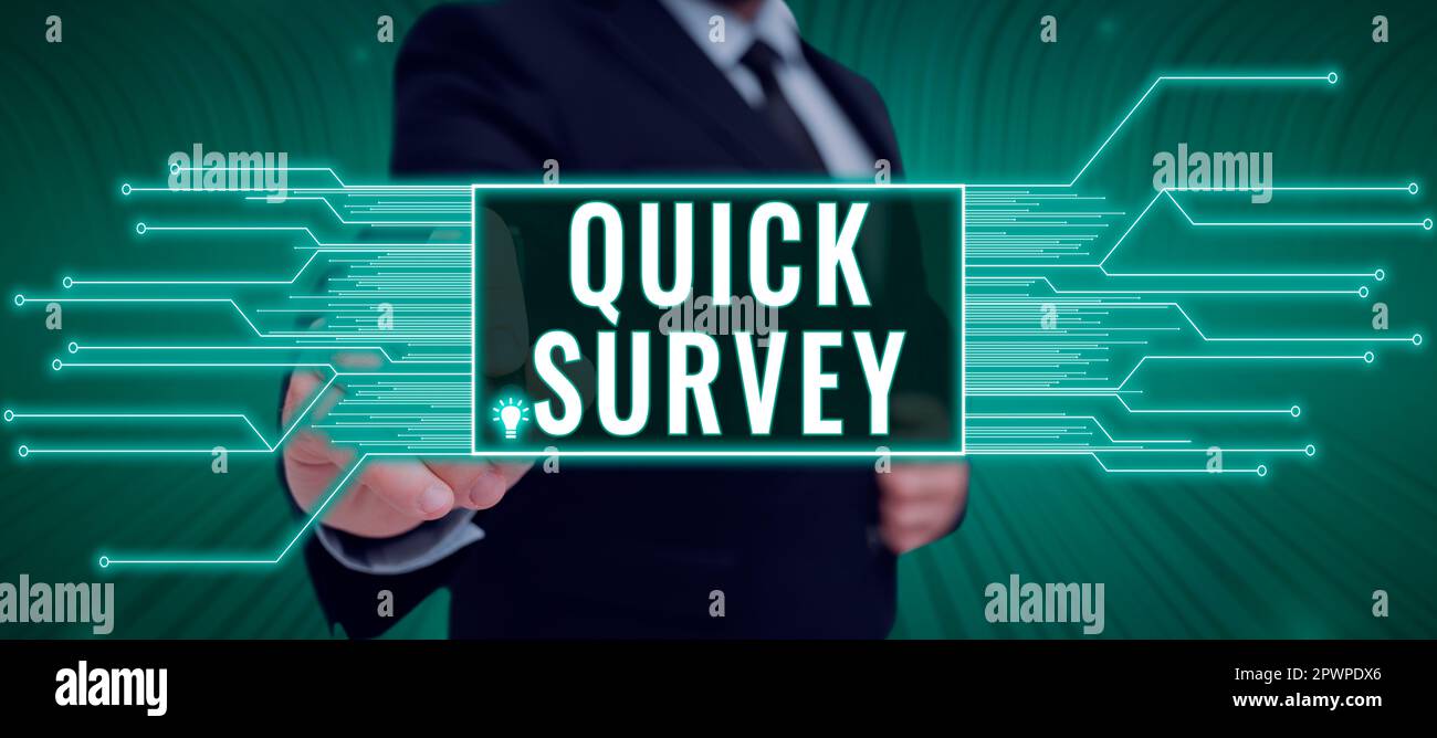 Text sign showing Quick Survey, Business approach Conduct fast check on ...