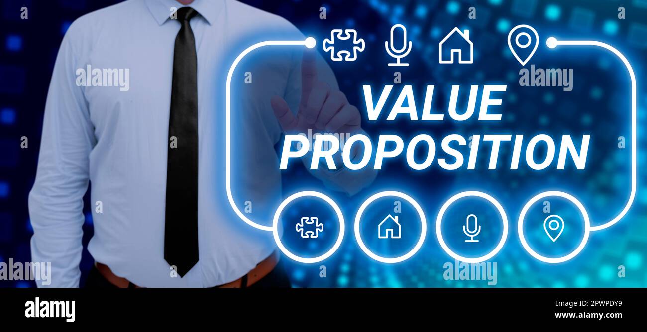 Sign displaying Value Proposition, Concept meaning service make company ...