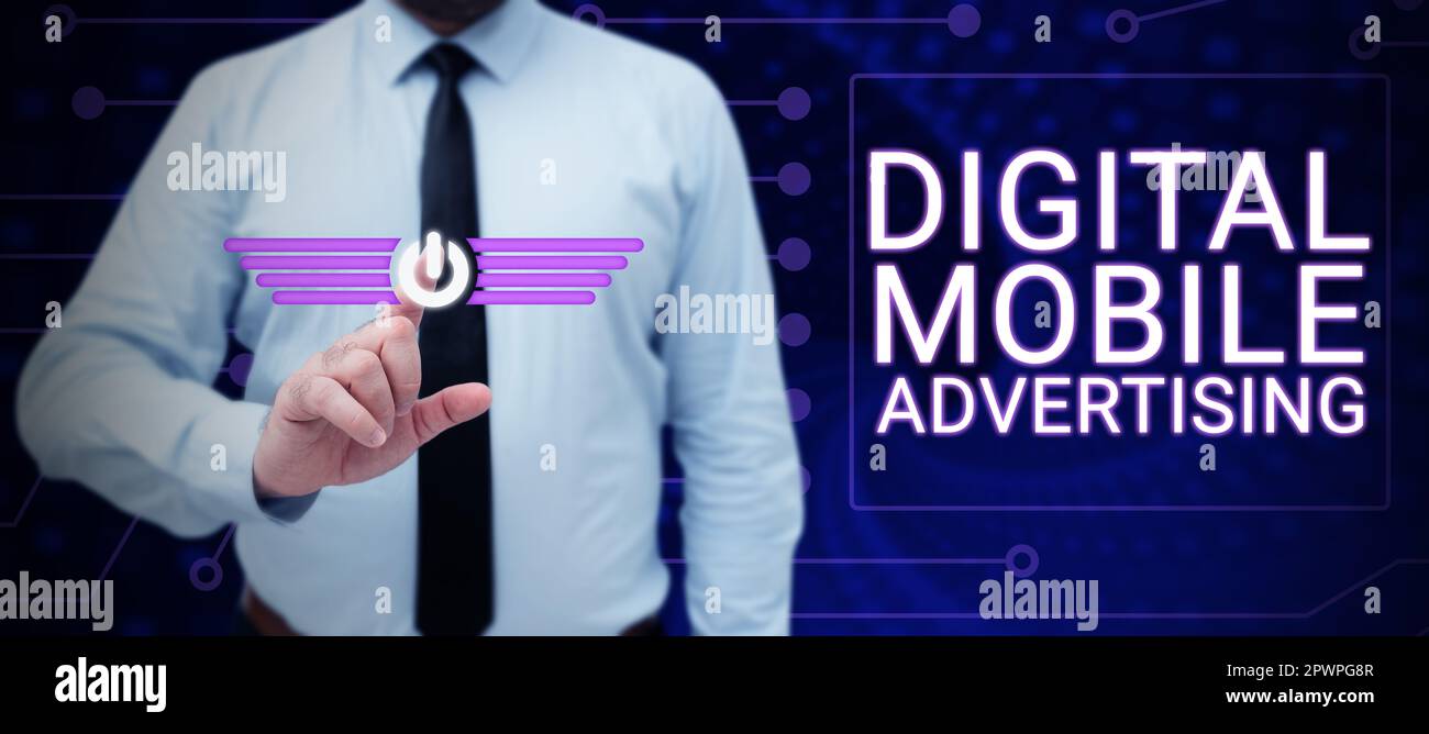Sign displaying Digital Mobile Advertising, Business approach digitized ...
