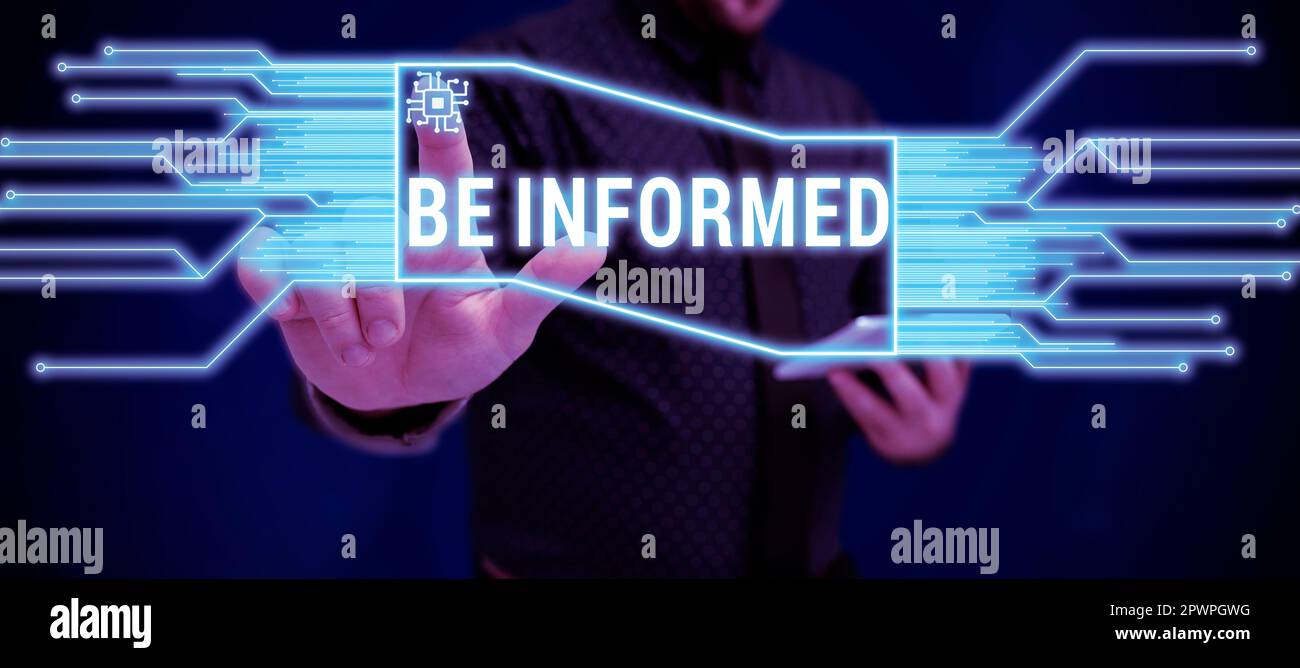 Sign displaying Be Informed, Word for having or showing knowledge of a ...