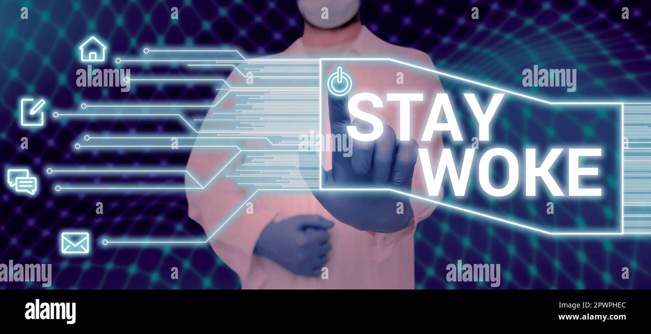 Writing displaying text Stay Woke, Internet Concept being aware of your ... Writing displaying text Stay Woke, Internet Concept being aware of your ...