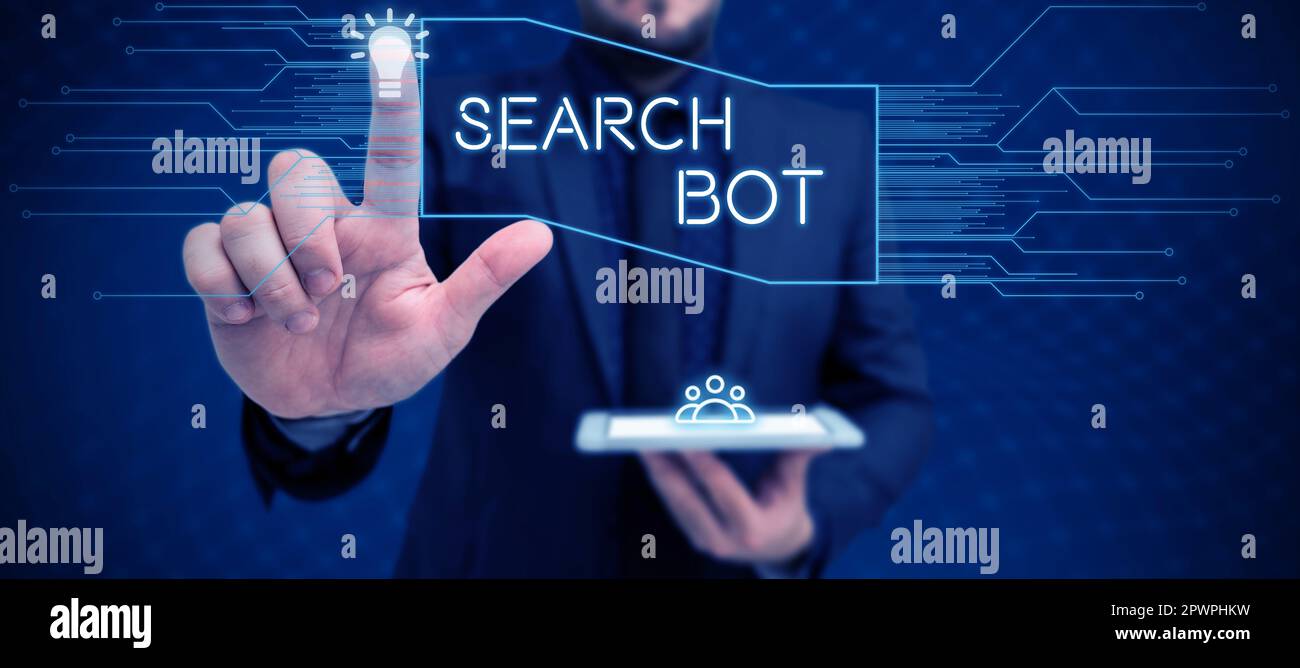 Sign displaying Search Bot, Concept meaning a program that runs ...