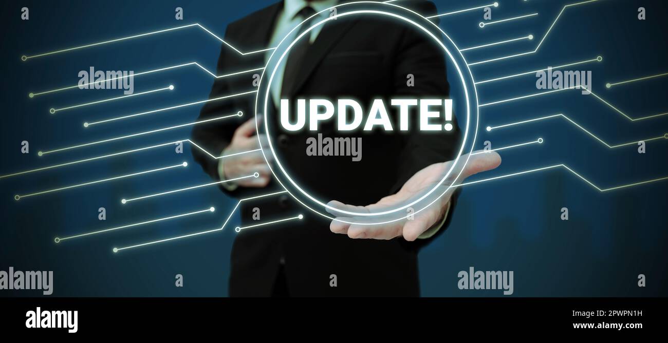 Text sign showing Update, Concept meaning Make something more modern Adding new facts Changing ...