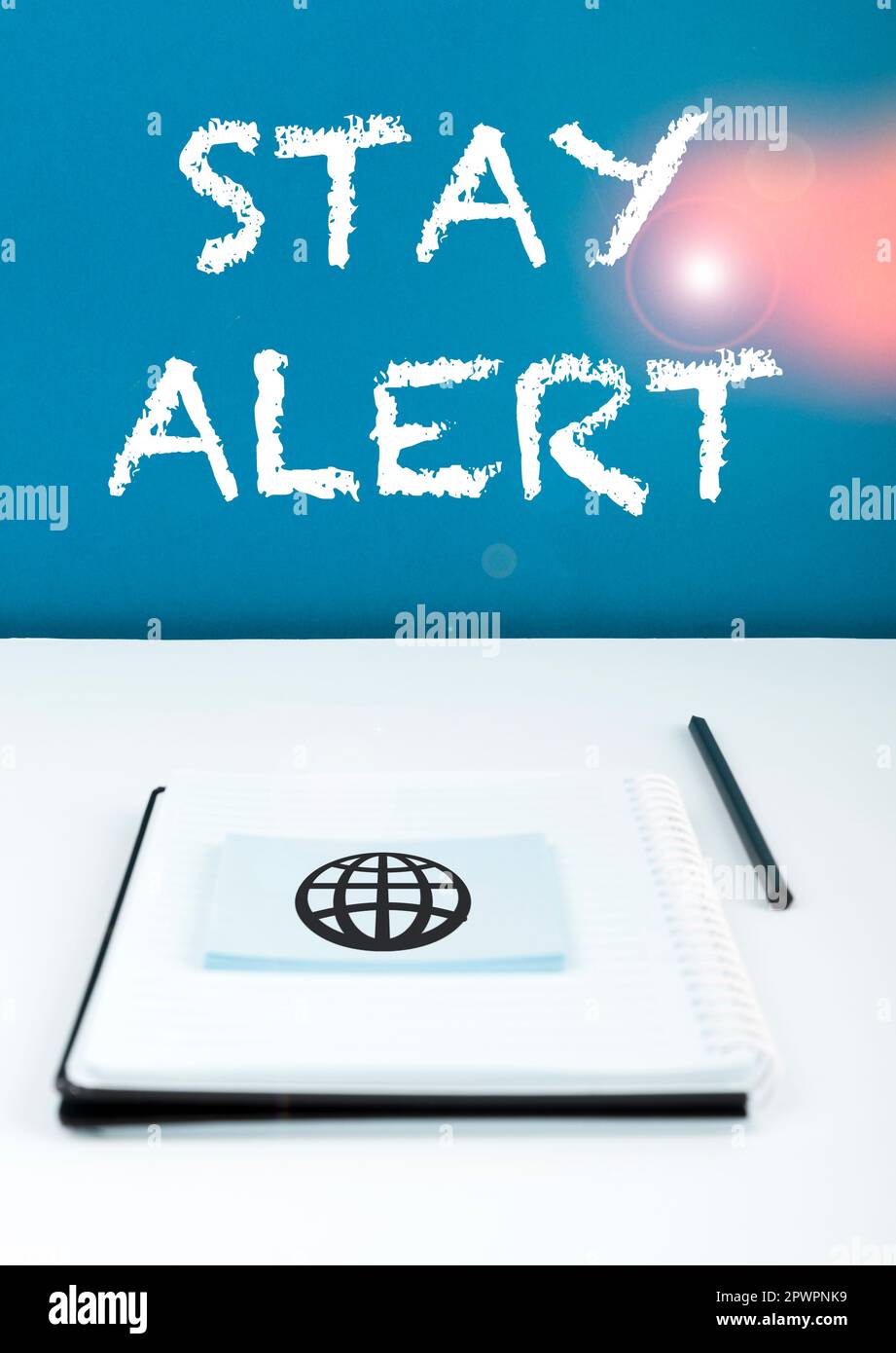 Conceptual caption Stay Alert, Word for Paying full attention to things ...